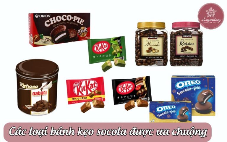 Các loại bánh kẹo socola được ưa chuộng nhất hiện nay